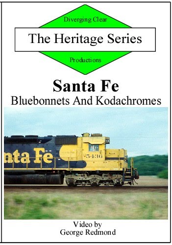 Santa Fe: Bluebonnets and Kodachromes – American Train Video Reviews