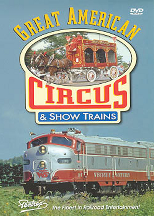 Great American Circus and Show Trains – American Train Video Reviews