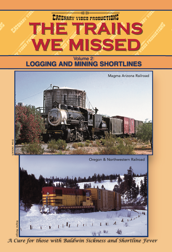 The Trains We Missed Volume 2: Logging & Mining Shortlines – American ...